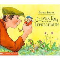 Clever Tom and the Leprechaun: An Old Irish Story: Shute, Linda ...