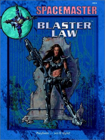 Spacemaster: Blaster Law (Space Master, 3rd Edition): Robert J. Defendi ...