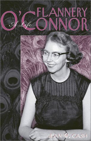 Flannery O'Connor: A Life: Cash, Jean W.: 9781572331921: Amazon.com: Books
