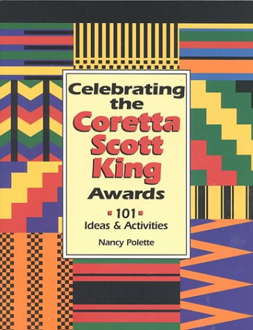 Celebrating the Coretta Scott King Awards: 101 Ideas & Activities ...
