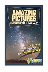 Amazing Pictures and Facts About The Milky Way: The Most Amazing Fact ...