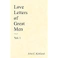 Amazon.com: Love Letters of Great Men, Vol. 1: 9781438257242: Kirkland ...