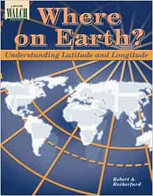 Amazon.com: Where on Earth?: Understanding Latitude and Longitude ...