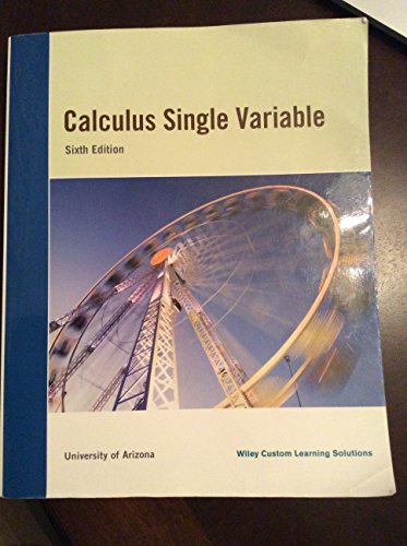 Calculus Single Variable, Sixth Edition: Wiley Custom Learning ...