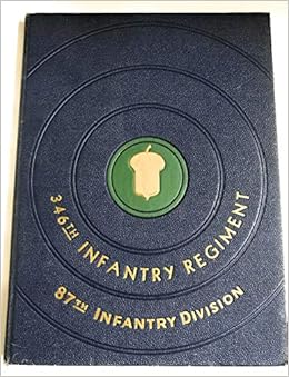 Historical & Pictorial Record of the 87th Infantry Division in World ...