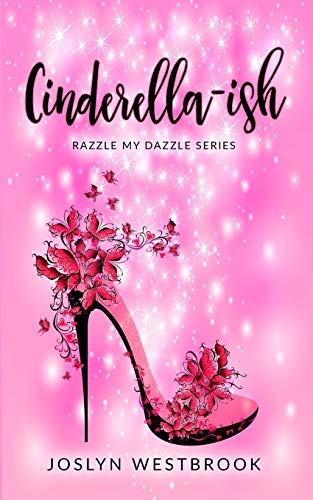 Cinderella-ish (Razzle Mydazzle): Westbrook, Joslyn: 9780692905814 ...