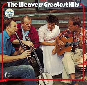 The Weavers - Greatest Hits - Amazon.com Music