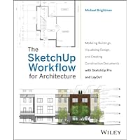 Amazon.com: The SketchUp Workflow for Architecture: Modeling Buildings, Visualizing Design, and ...