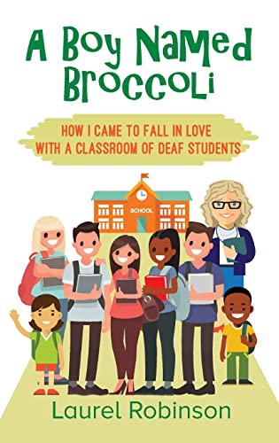 A Boy Named Broccoli: How I Came to Fall in Love with a Classroom of ...