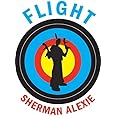 Flight: A Novel: Alexie, Sherman: 9780802170378: Amazon.com: Books