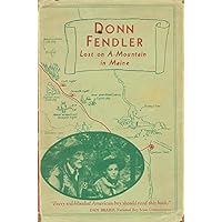 Donn Fendler: Lost on a mountain in Maine : a brave boy's true story of ...