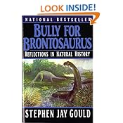Bully for Brontosaurus: Reflections in Natural History: Stephen Jay ...