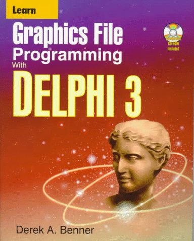 Learn Graphics File Programming With Delphi 3: Benner, Derek ...