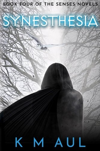 Synesthesia: Book Four of The Senses Novels: Aul, K M: 9781542301749 ...
