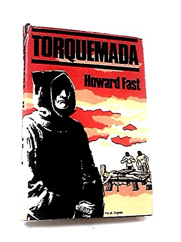 TORQUEMADA. A Novel.: Fast, Howard [1914 - 2003]. Jaques, Faith - Dust ...