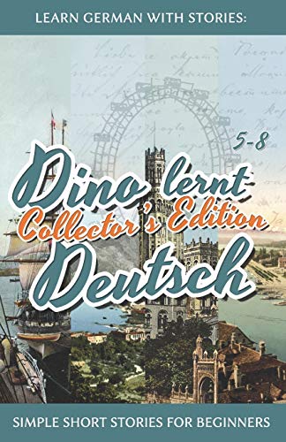 Learn German with Stories: Dino lernt Deutsch Collector's Edition ...