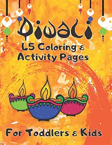 Diwali 45 Coloring & Activity Pages For Toddlers & Kids: Diwali Diyas ...