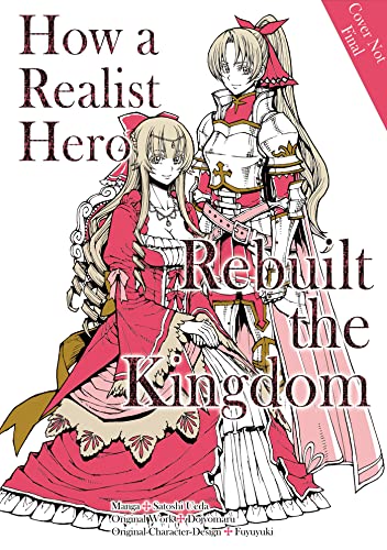 How a Realist Hero Rebuilt the Kingdom (Manga): Omnibus 4 (How a Realist Hero Rebuilt the ...