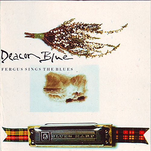 Fergus sings the Blues - Deacon Blue: Amazon.de: Musik