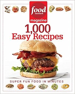 Food Network Magazine 1,000 Easy Recipes: Super Fun Food for Every Day ...
