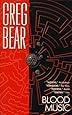 Blood Music: Greg Bear: 9780441003488: Amazon.com: Books