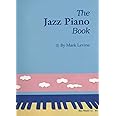 The Jazz Piano Book: Levine, Mark: 9780961470159: Amazon.com: Books