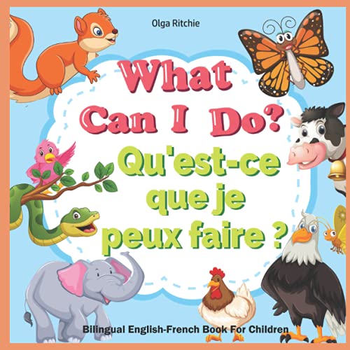 What Can I Do? Qu'est-ce que je peux faire ? Bilingual English-French ...