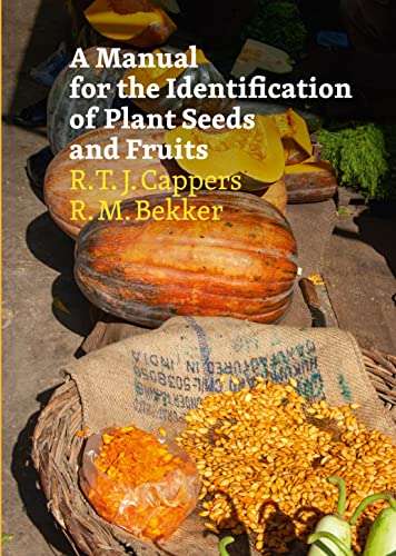 A Manual for the Identification of Plant Seeds and Fruits: Second ...