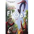 Float (Float, 1): Martin, Laura: 9780062803764: Amazon.com: Books