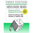 Mind Over Mood: Change How You Feel by Changing the Way You Think ...
