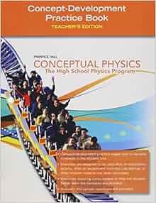Conceptual Physics, Concept Development Practice Workbook, Teacher's ...