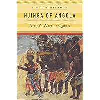 Njinga of Angola: Africa’s Warrior Queen: Heywood, Linda M ...