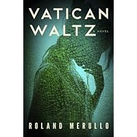 Vatican Waltz: Merullo, Roland: 9780307452955: Amazon.com: Books
