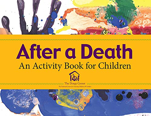 After a Death: An Activity Book for Children: The Dougy Center ...