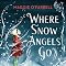 Where Snow Angels Go: Amazon.co.uk: O'Farrell, Maggie, Terrazzini ...