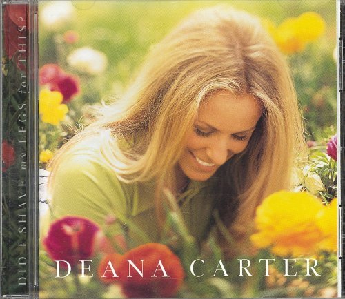 Deana Carter, Deana Carter, Gary Harrison, Rhonda Hart - DID I SHAVE ...