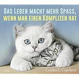 Die heilende Kraft der Katzen: Die Hauskatze als Spiegel zur eigenen Seele. Katzen verstehen und ...