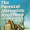 The Parental Alienation Syndrome: A Guide for Mental Health and Legal ...