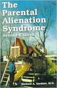 Amazon.com: The Parental Alienation Syndrome: A Guide for Mental Health ...