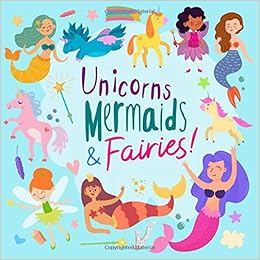 Unicorns, Mermaids and Fairies!: A Fun and Magical Activity Book for 5 ...