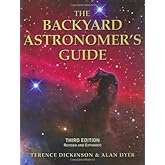 The Backyard Astronomer's Guide: Dickinson, Terence, Dyer, Alan: 9781552095072: Amazon.com: Books