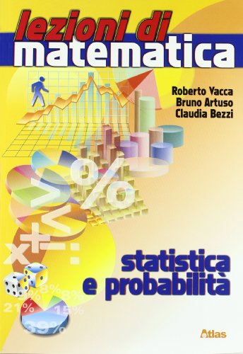 Ragasenra: Lezioni di matematica. Statistica e probabilità. Per la Scuola media scarica PDF ...