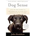 Dog Sense: How the New Science of Dog Behavior Can Make You a Better ...