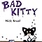 Bad Kitty: Bruel, Nick: Amazon.com: Books