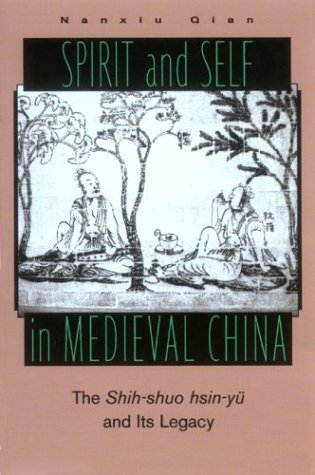 Amazon.com: Spirit and Self in Medieval China: The Shih-Shuo Hsin-Yu ...