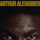 Arthur Alexander, Arthur Alexander, Steve Hostak, Steve Smith, Jackie ...