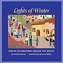 Lights of Winter: Winter Celebrations Around the World: Heather Conrad ...