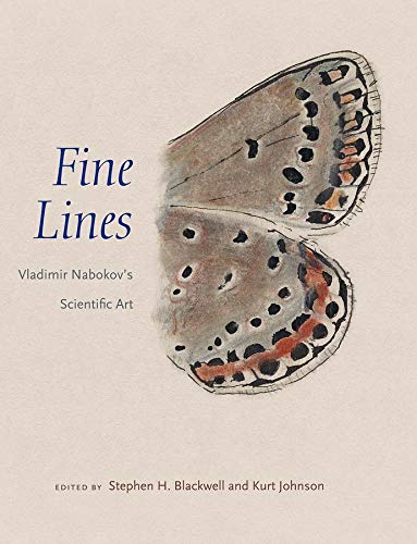 Fine Lines: Vladimir Nabokov’s Scientific Art: Blackwell, Stephen H ...