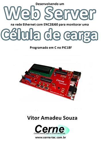 Desenvolvendo um Web Server na rede Ethernet com ENC28J60 para monitorar uma Célula de carga ...