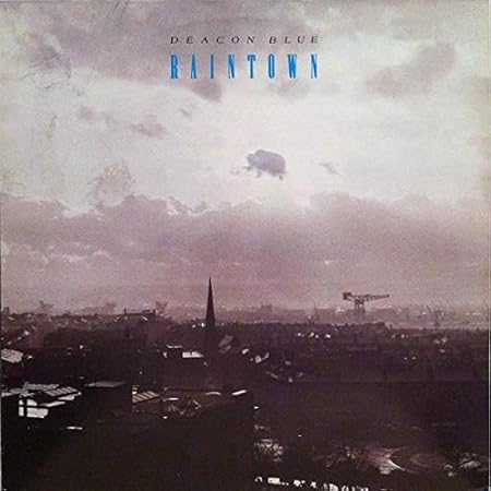 DEACON BLUE raintown 4505491: Amazon.co.uk: Music